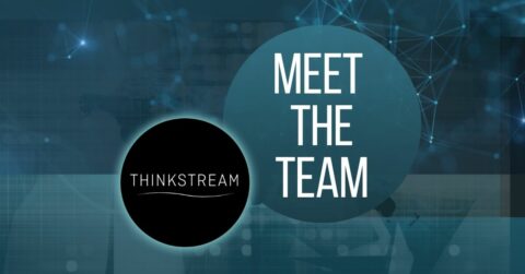 MEET THE TEAM | Thinkstream